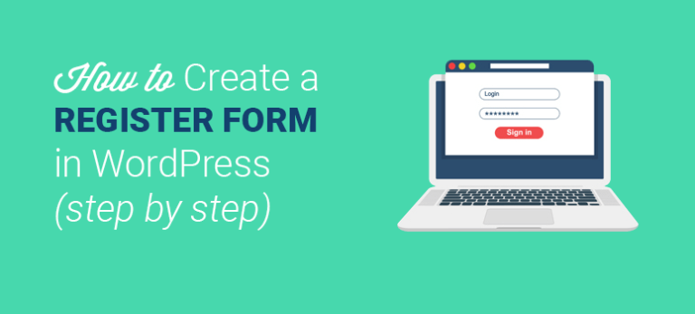 How to Create a Custom User Registration Form in WordPress - IsItWP