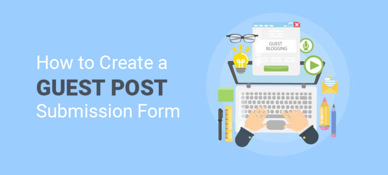 How to Create a Guest Post Submission Form in WordPress