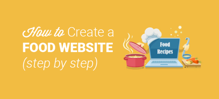 How to Create a Food & Recipe Website (and Make Money)