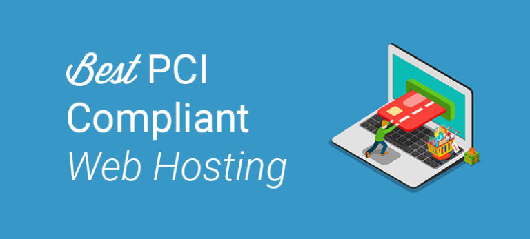 7 Best PCI Compliant Web Hosting Companies (2025)