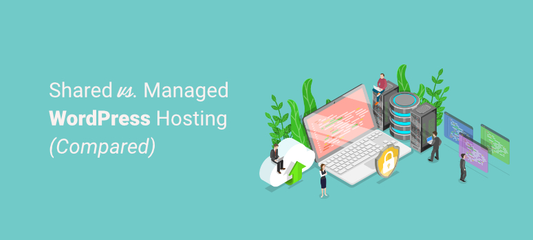 Shared vs. Managed WordPress Hosting (Compared)