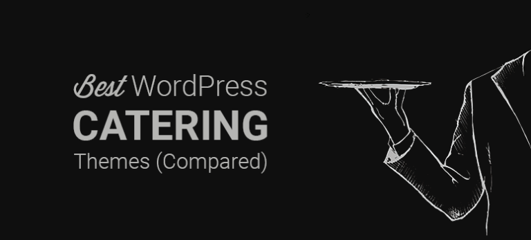 19 Best Catering WordPress Themes [FREE & PAID]
