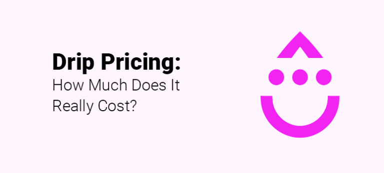 Drip Pricing: How Much Does Drip Cost in 2022?