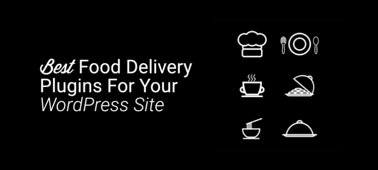 7 beste Food-Delivery-WordPress-Plugins (im Vergleich)