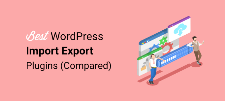 9 Best WordPress Import Export Plugins [FREE]