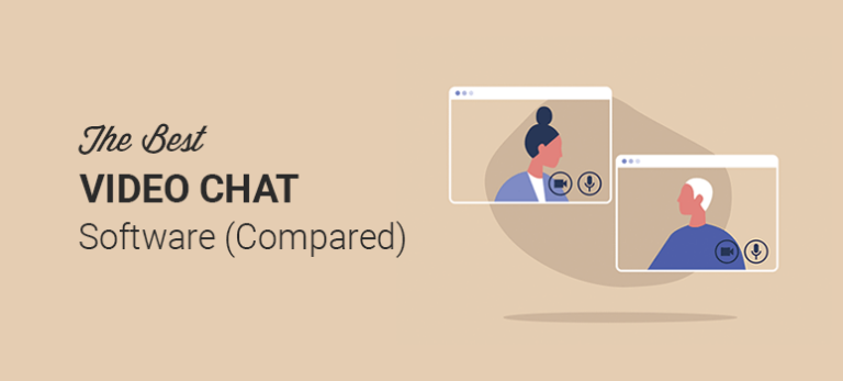 9 Best Video Chat Software for Better Communication