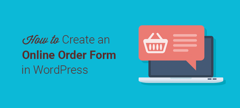 How To Create An Online Order Form In Wordpress