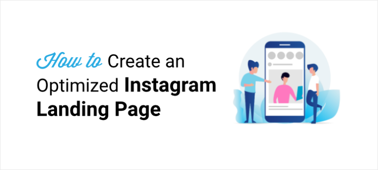 How to Build an Optimized Instagram Landing Page to Drive Traffic