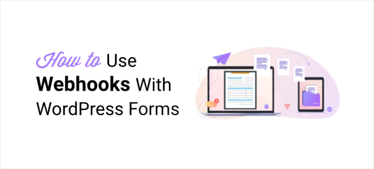 How to Use Webhooks with WordPress Forms - IsItWP