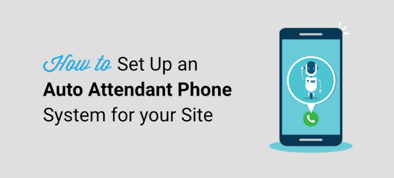 How to Set Up an Auto Attendant Phone System for Your Website - IsItWP