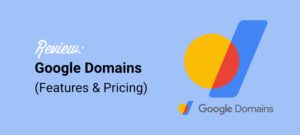 Google Domains Tested: Is It Worth It? My Honest Review