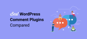 10 Best WordPress Comments Plugins to Boost Engagement