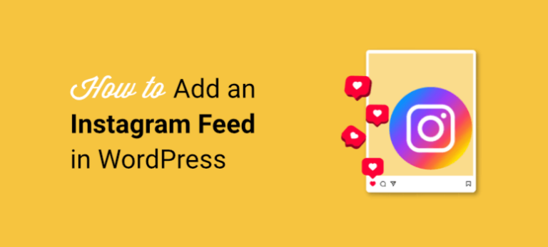 How to Embed Instagram Feed in WordPress (5 Easy Steps) - IsItWP