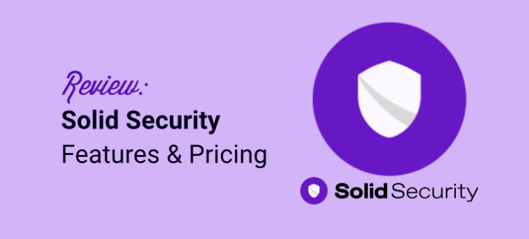 Solid Security (iThemes Security) Review 2025: Is This The Best Security Plugin?