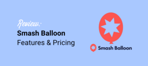 Smash Balloon Review: Is This The Best Social Media Feeds Plugin?