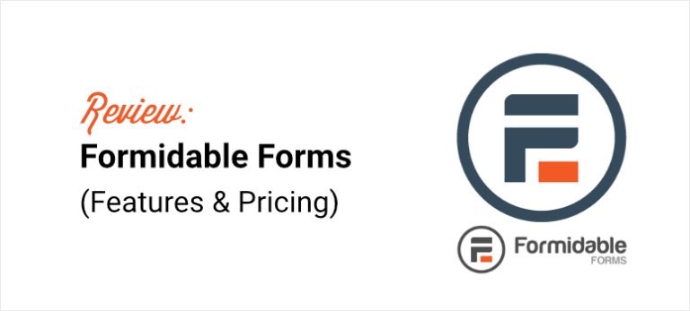 Formidable Forms Review: Is This Your Ideal Form Builder?